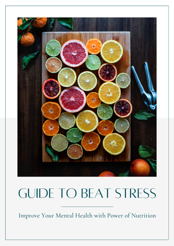 Guide to Beat Stress - Improve Your Mental Health with Nutrition